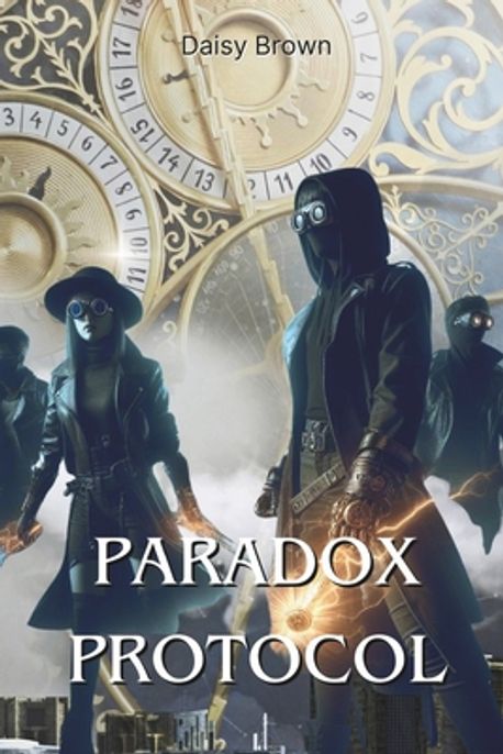 Paradox Protocol | Brown, Daisy - 교보문고