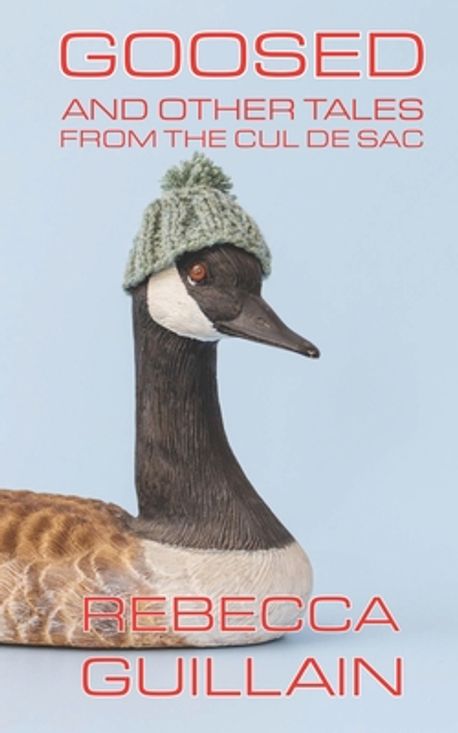 Goosed | Guillain, Rebecca - 교보문고