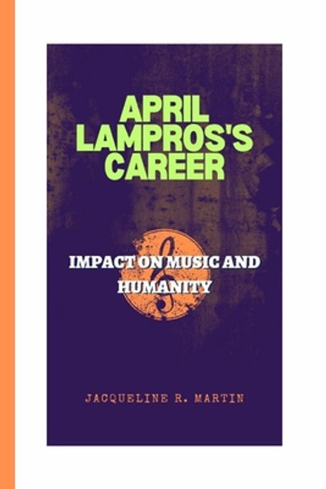 April Lampros's Career | R. Martin, Jacqueline - 교보문고