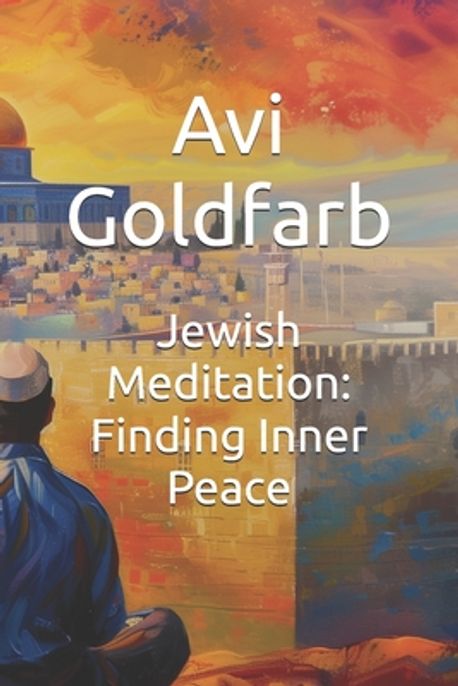 Jewish Meditation | Goldfarb, Avi - 교보문고