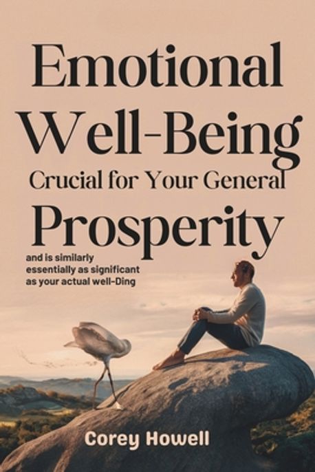 Emotional well-being is Crucial for Your General Prosperity | Howell ...