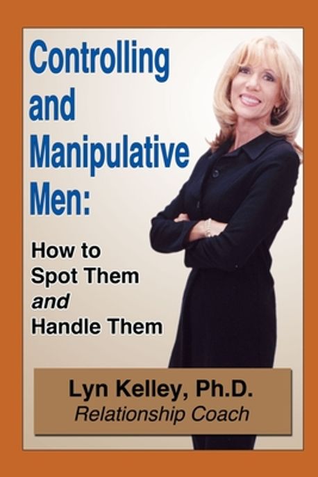 Controlling and Manipulative Men | Kelley, Lyn - 교보문고