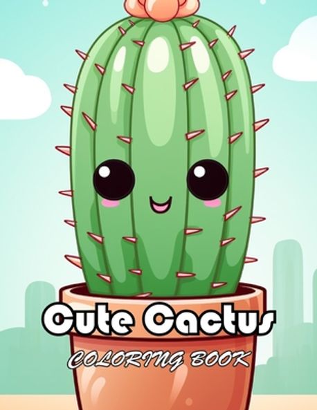 Cute Cactus Coloring Book for Kids | King, Jennifer - 교보문고