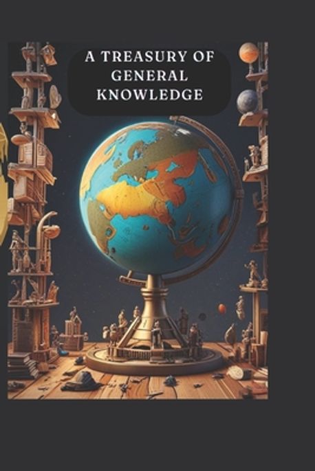 A Treasury of General Knowledge | Khan, Amjad - 교보문고