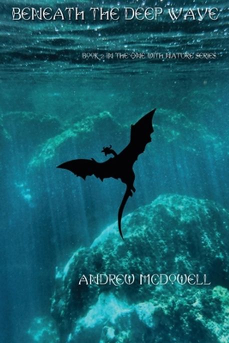 Beneath the Deep Wave | McDowell, Andrew - 교보문고