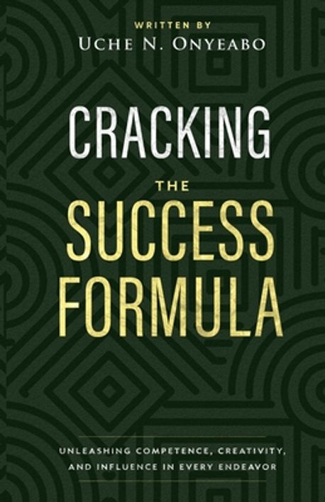 Cracking the Success Formula | Onyeabo, Uche N. - 교보문고