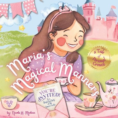 Maria's Magical Manners | Medina, Nicole H. - 교보문고