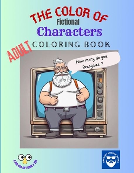 The Color of Fictional Characters - Adult Coloring Book | Hudson ...