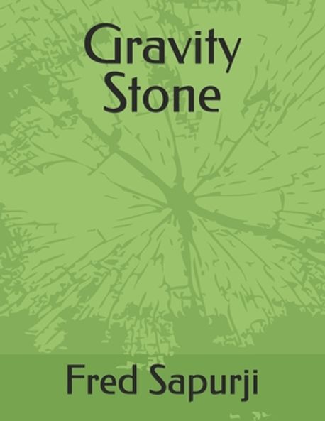 Gravity Stone | Sapurji, Fred - 교보문고
