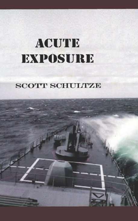 Acute Exposure | Schultze, Scott - 교보문고