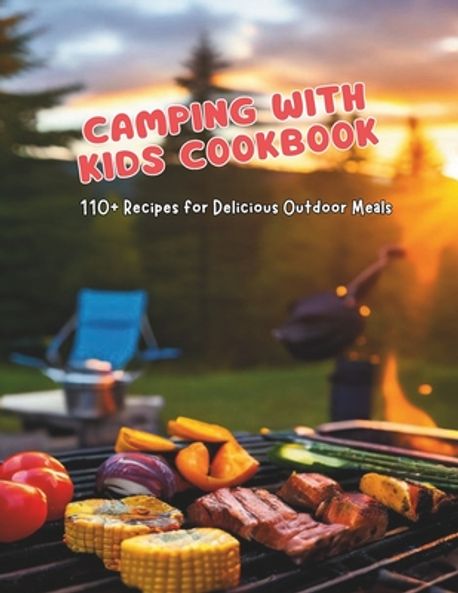 Camping with Kids Cookbook | Henning, Gustav - 교보문고