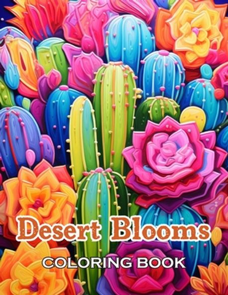Desert Blooms Coloring Book | Reaves, Shantrice - 교보문고