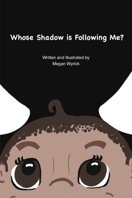 Whose Shadow Is Following Me? | Wyrick, Megan - 교보문고