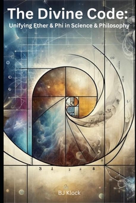 The Divine Code | Klock, Bj - 교보문고