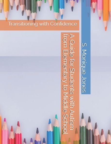 A Guide for Students with Autism from Elementary to Middle School ...