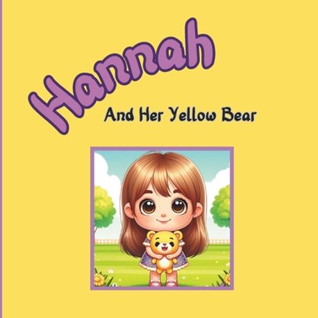 Hannah and Her Yellow Bear | Pop-Pop, The Diabetic - 교보문고