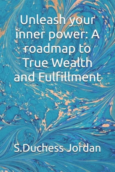 Unleash your inner power | Jordan, S. Duchess - 교보문고