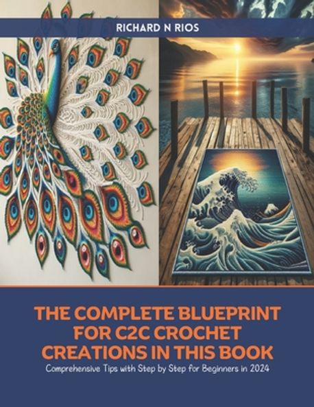 The Complete Blueprint for C2C Crochet Creations in this Book | Rios ...