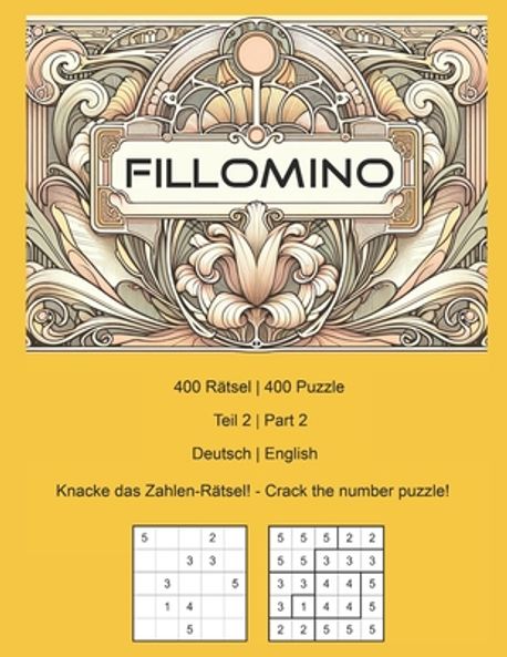 Fillomino - 400 Puzzle - Teil 2 Part 2 - Deutsch English | Schmidt, Peter - 교보문고