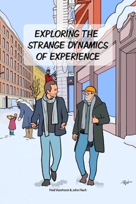 Exploring the Strange Dynamics of Experience | Flach, John - 교보문고