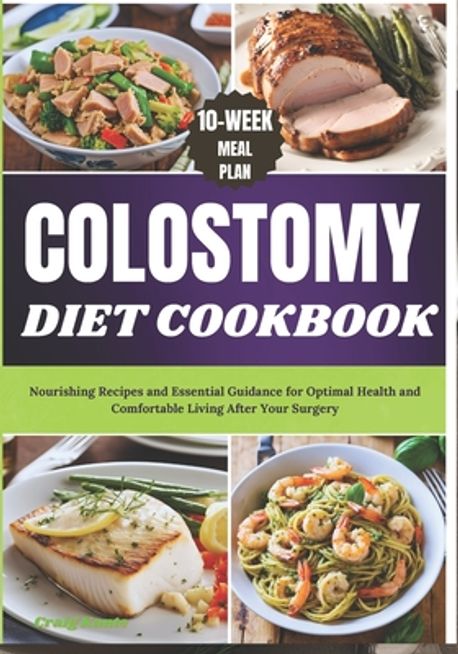 Colostomy Diet Cookbook | Kante, Craig - 교보문고