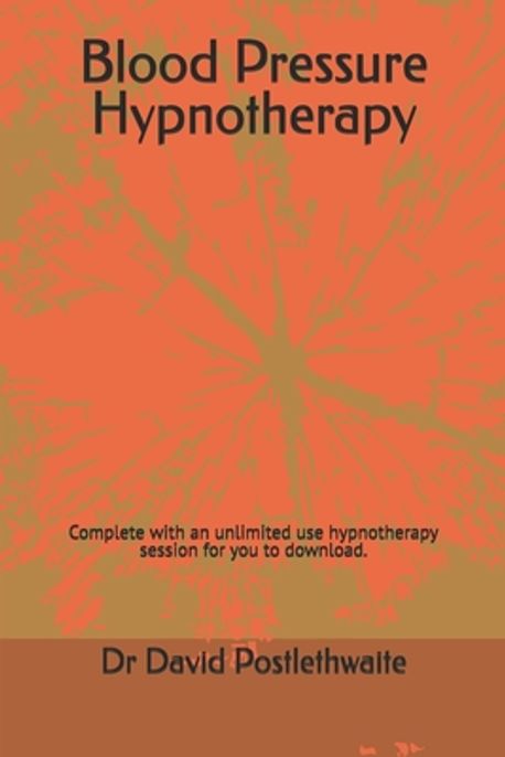Blood Pressure Hypnotherapy | Postlethwaite, David - 교보문고