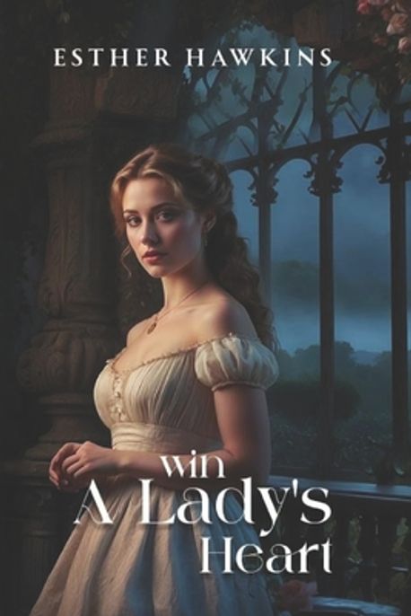 Win a Lady's Heart | Hawkins, Esther - 교보문고