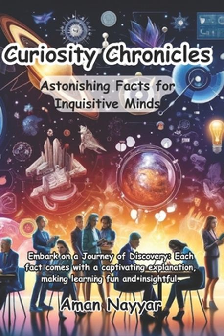 Curiosity Chronicles | Sidana, Simar - 교보문고
