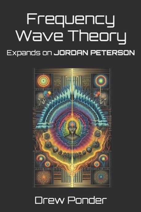 Frequency Wave Theory | Ponder, Drew - 교보문고