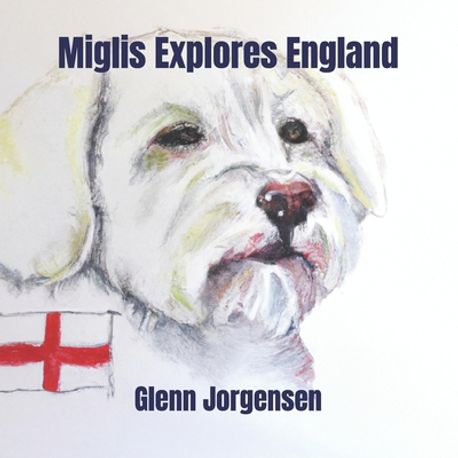 Miglis Explores England | Jorgensen, Glenn - 교보문고