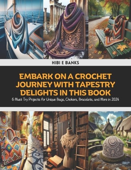 Embark on a Crochet Journey with Tapestry Delights in this Book | Banks ...