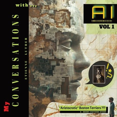 My Conversations with AI - Vol 1 | Luther, Etienne - 교보문고