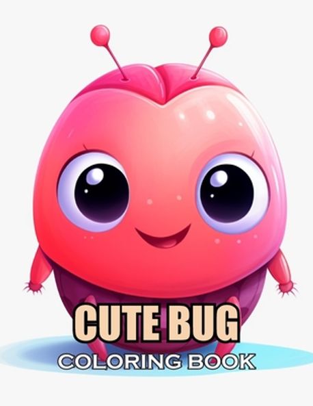 Cute Bug Coloring Book | Bim, Phepa - 교보문고