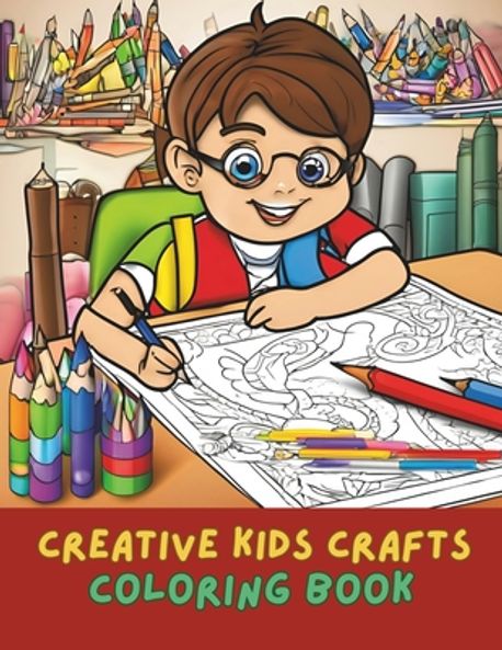Creative Kids Crafts Coloring Book | Jones, Amelia - 교보문고