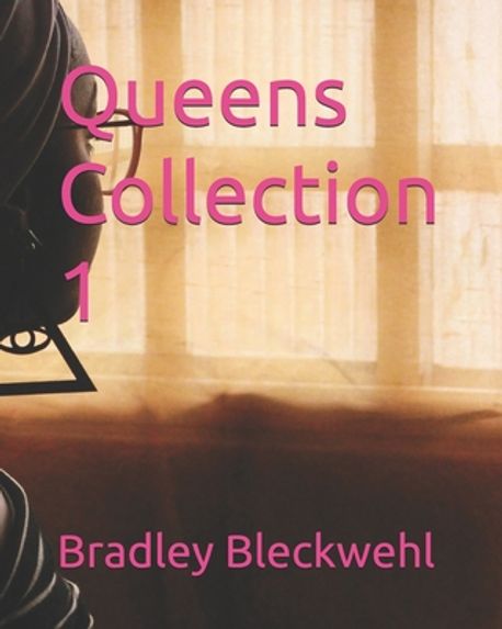 Queens Collection 1 | Bleckwehl, Bradley - 교보문고