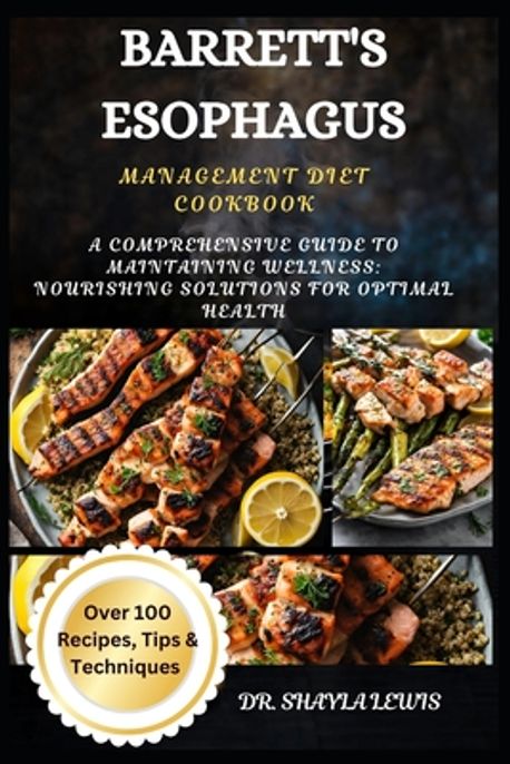 Barrett's Esophagus Management Diet Cookbook | Lewis, Shayla - 교보문고