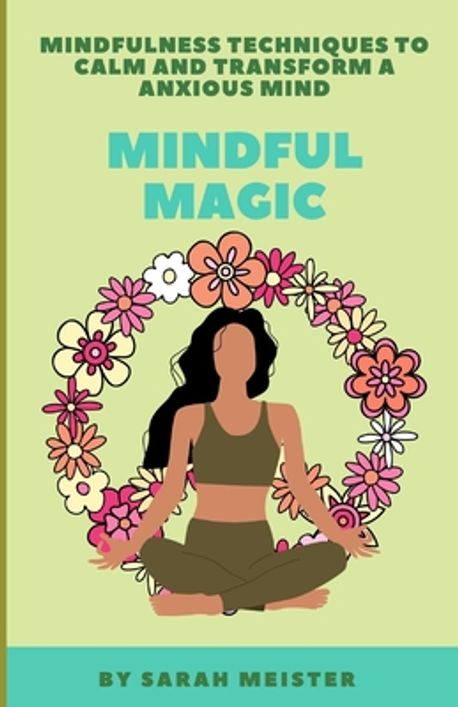 Mindful Magic | Meister, Sarah - 교보문고