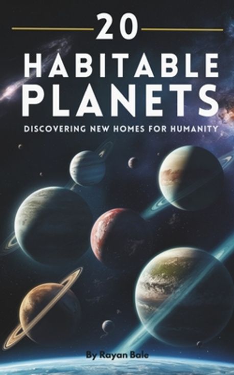 20 Habitable Planets | Bale, Rayan - 교보문고