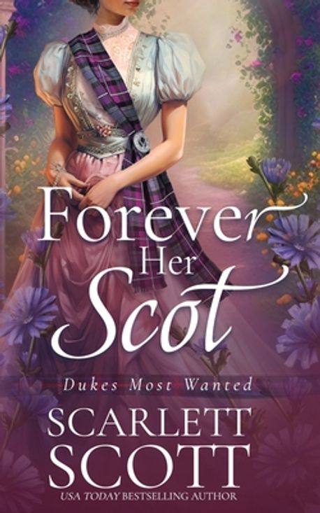 Forever Her Scot | Scott, Scarlett - 교보문고