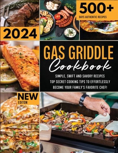 The New Gas Griddle Cookbook 2024 | James, Jasmine - 교보문고