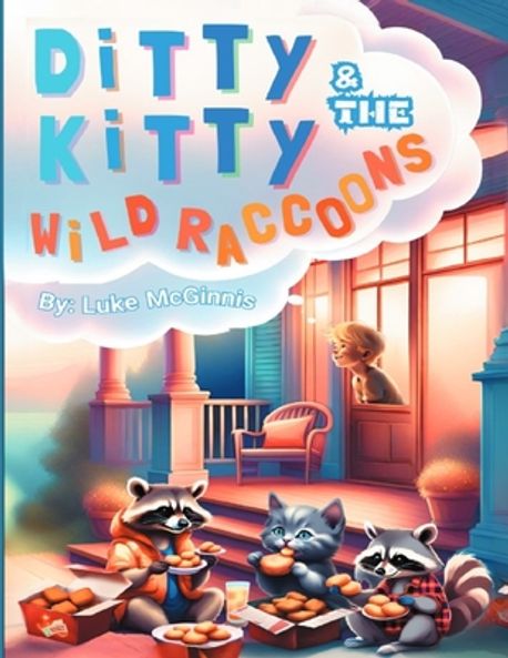 Ditty Kitty & The Wild Raccoons | Rangel, Ashley - 교보문고