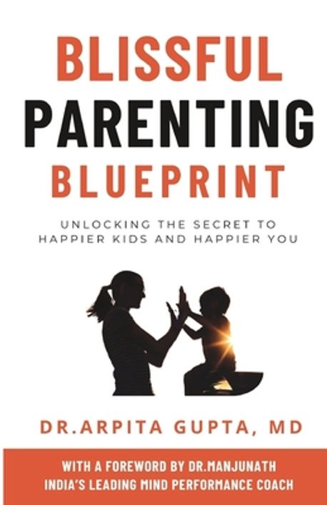 Blissful Parenting Blueprint | , Manjunath - 교보문고