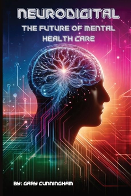 NeuroDigital | Cunningham, Gary - 교보문고