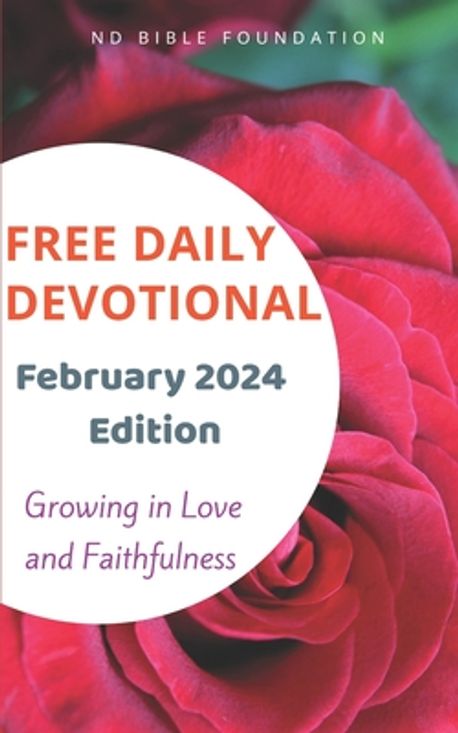 Free Daily Devotional February 2024 Edition | Foundation, Nd Bible - 교보문고