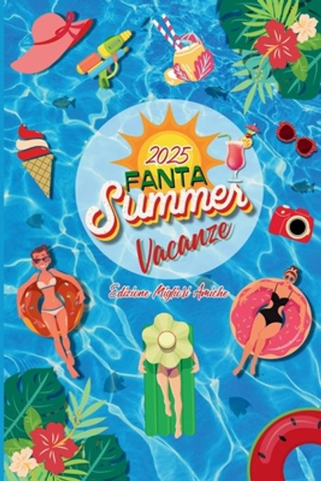 Fanta Summer Vacanze - Edizione Migliori Amiche | Sky, Luna Blue - 교보문고