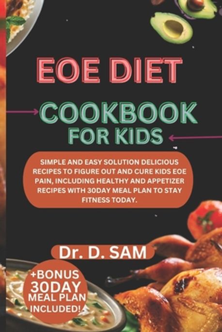 Eoe Diet Cookbook for Kids | Sam, D. - 교보문고