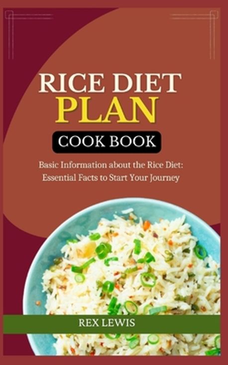 Rice Diet Plan Cook Book | Lewis, Rex - 교보문고