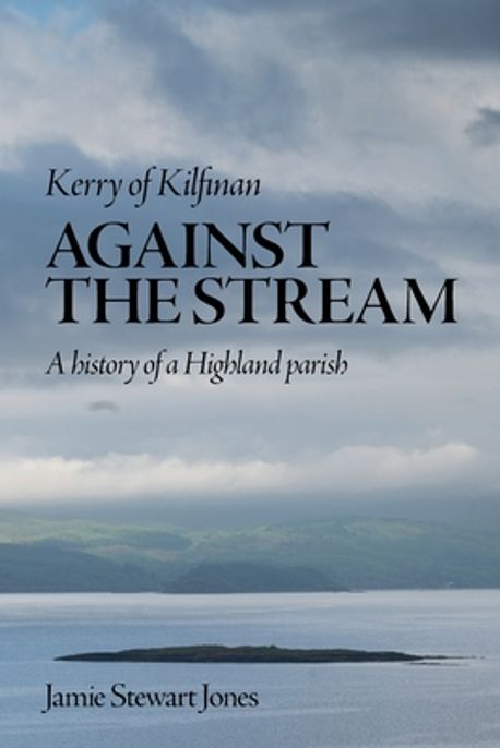 Kerry of Kilfinan | Jones, Jamie Stewart - 교보문고