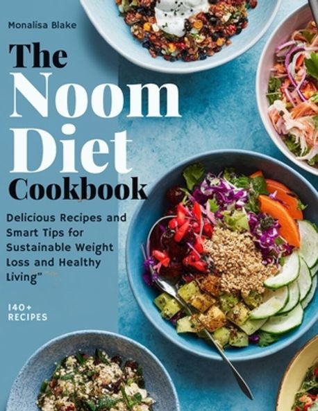 NOOM Diet Cookbook | Blake, Monalisa - 교보문고