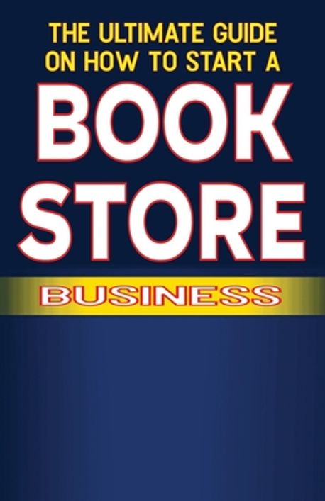 The Ultimate Guide on How To Start a Book Store Business | Fulton ...